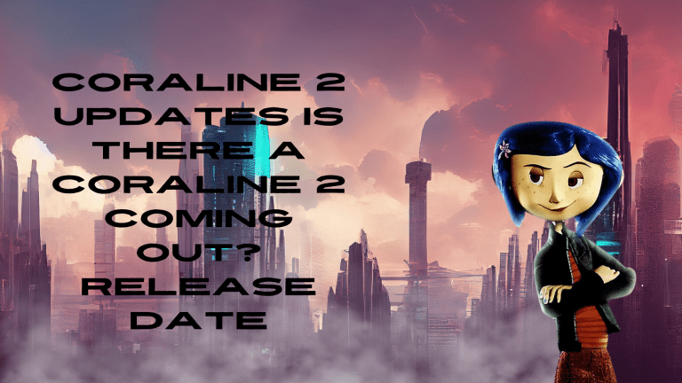 Exciting News Coraline 2 Release Date Revealed