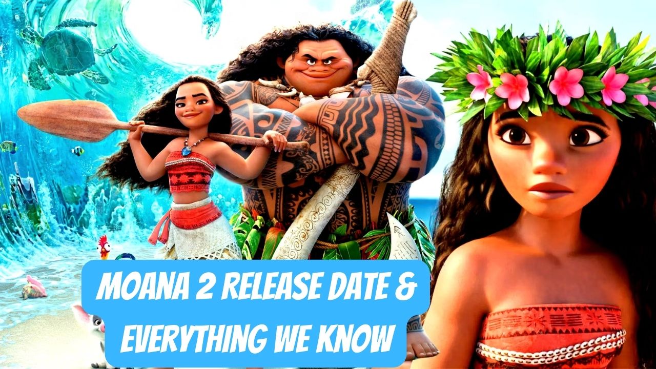 Moana 2 Anticipated Release Date Revealed