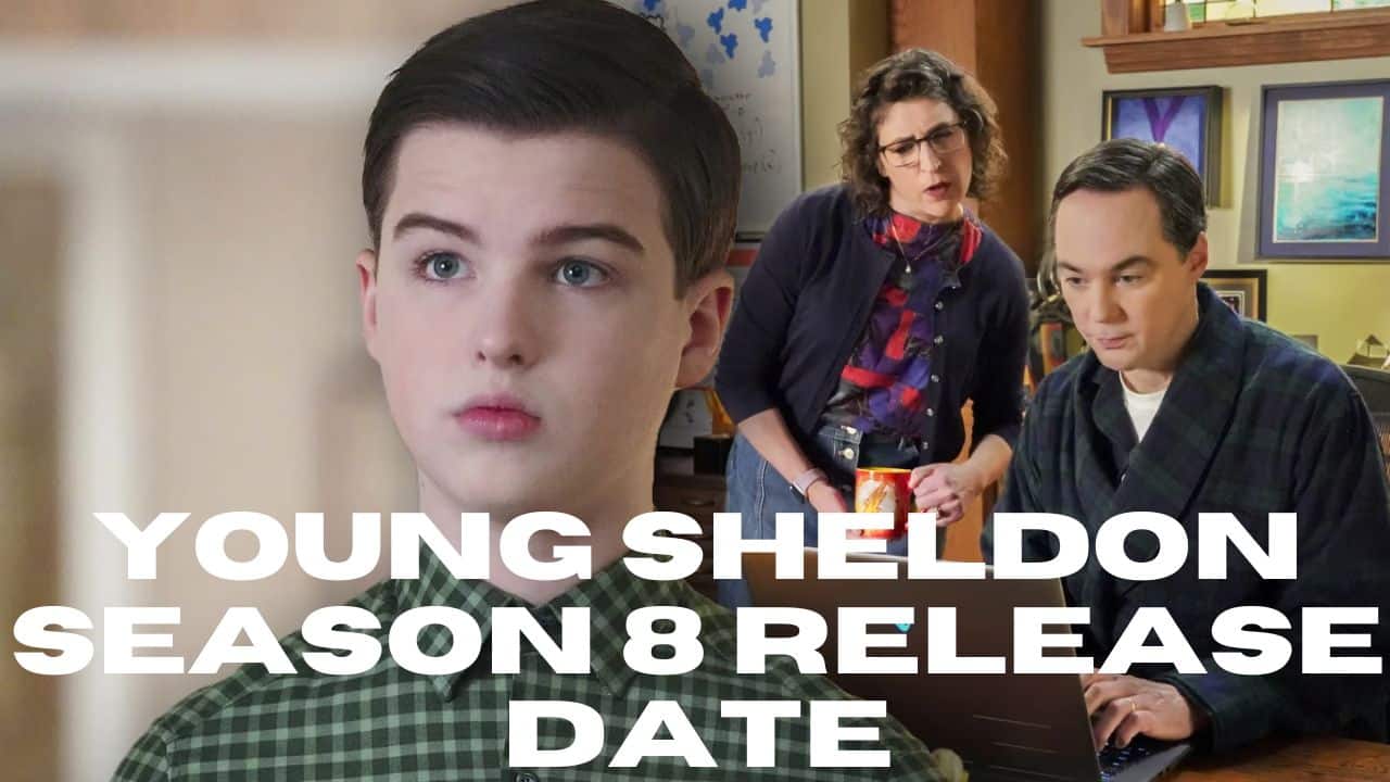 Young Sheldon Season 8 Release Date Fans Eagerly Await the