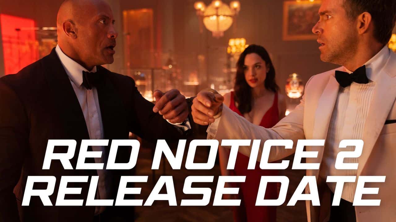 Red Notice 2 Release Date Fans Eagerly Await the High-Stakes