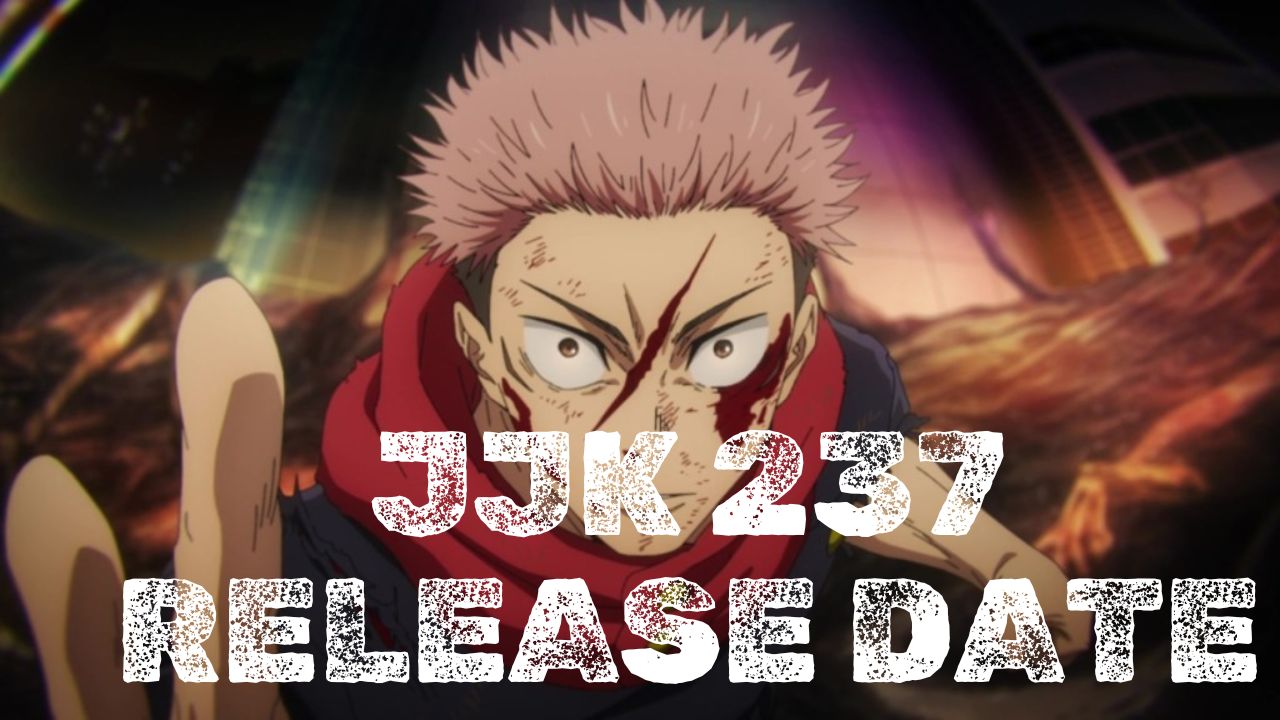 Jujutsu Kaisen Chapter 237 Release Date Fans Eagerly Await