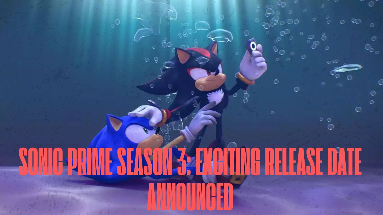 Sonic Prime Season 3 Exciting Release Date Announced